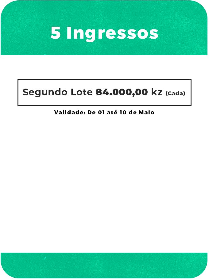 5-Ingressos (2) – Febracis Luanda